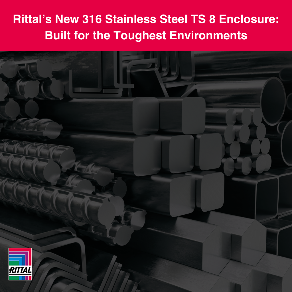 Rittal’s New 316 Stainless Steel TS 8 Enclosure: Built for the Toughest ...